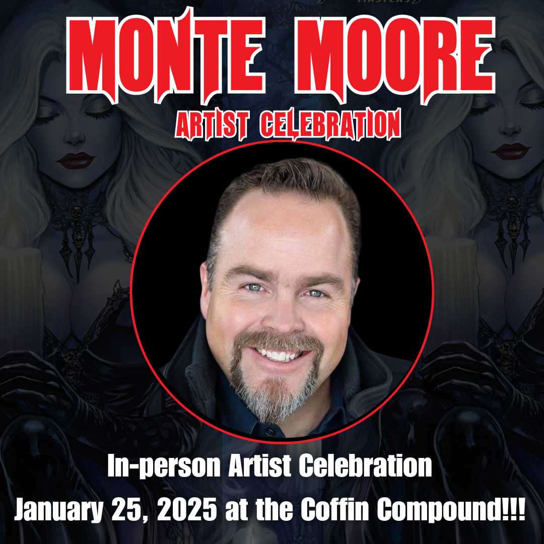MONTE MOORE ARTIST CELEBRATION! - Coffin Comics